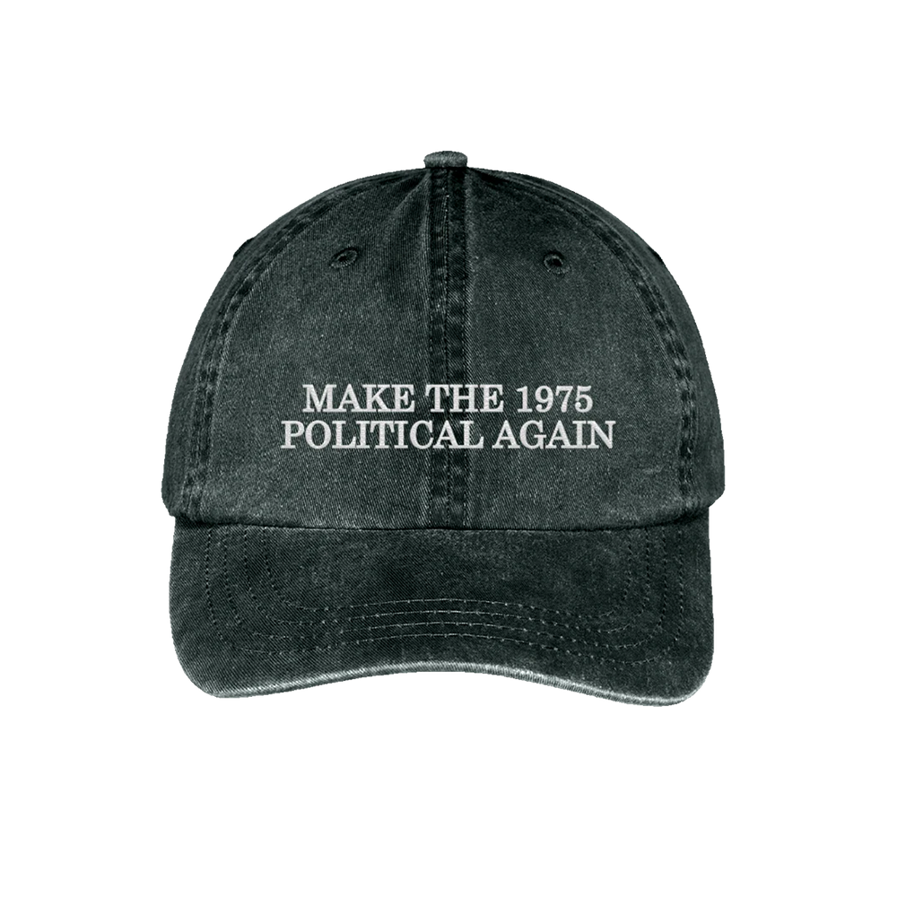 Make The 1975 Political Again Hat - The 1975